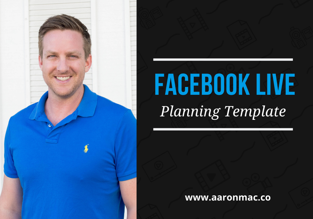 Facebook Live Planning Template | Aaron Mac